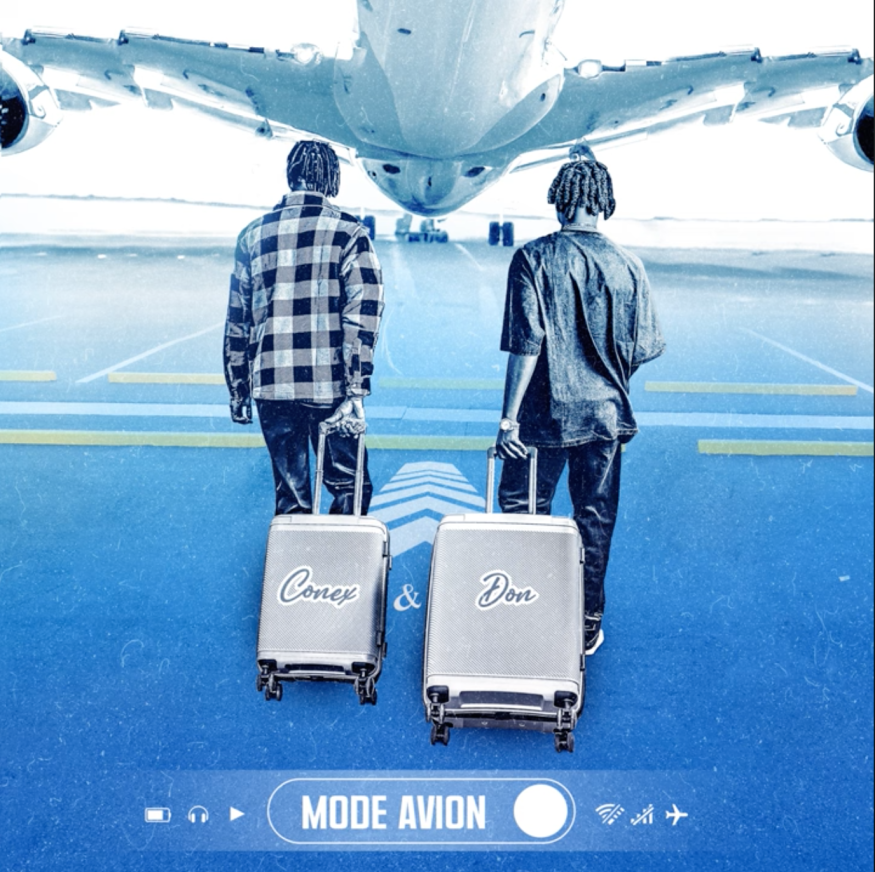 "Mode Avion", le nouveau projet de Conex & Don qui ne nous a pas fait ...